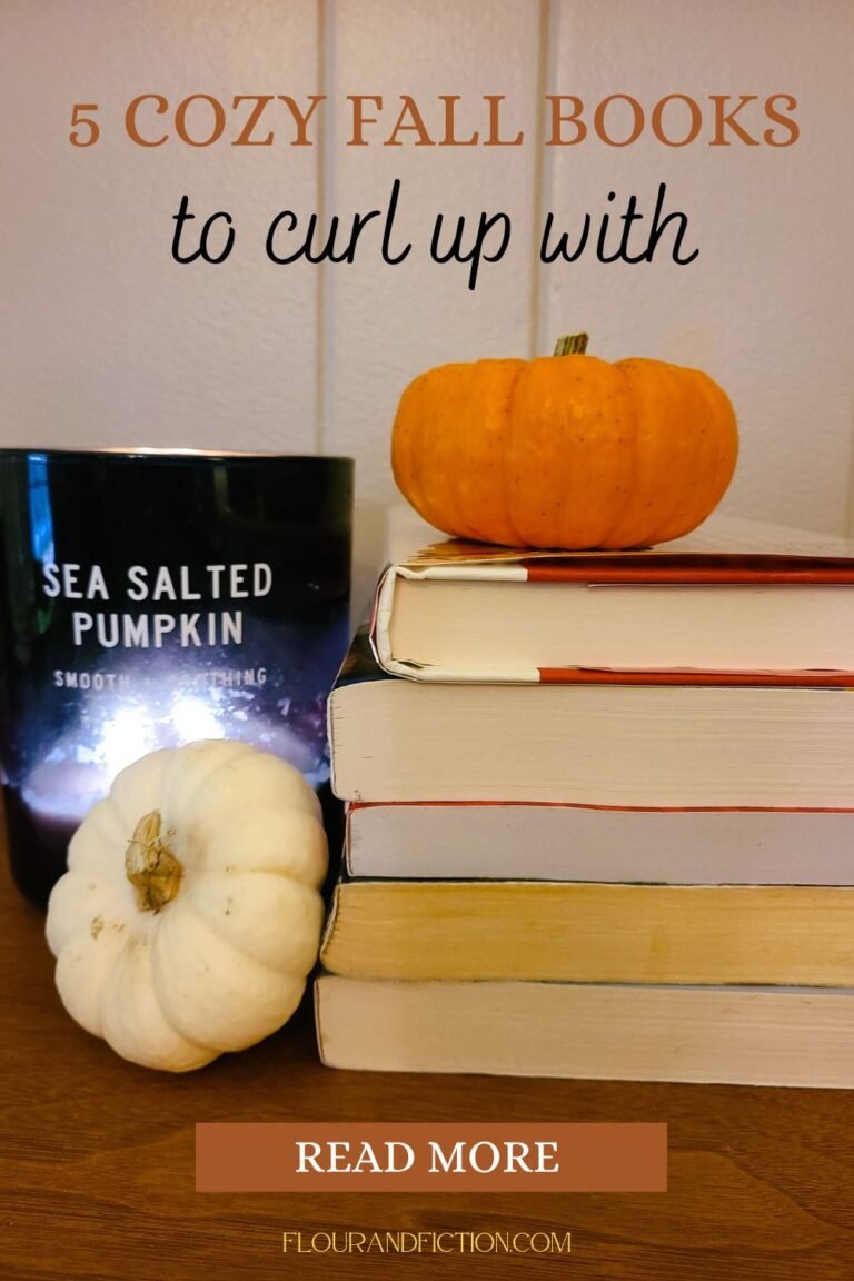 5 Cozy Fall Books to Curl Up With - Flour & Fiction