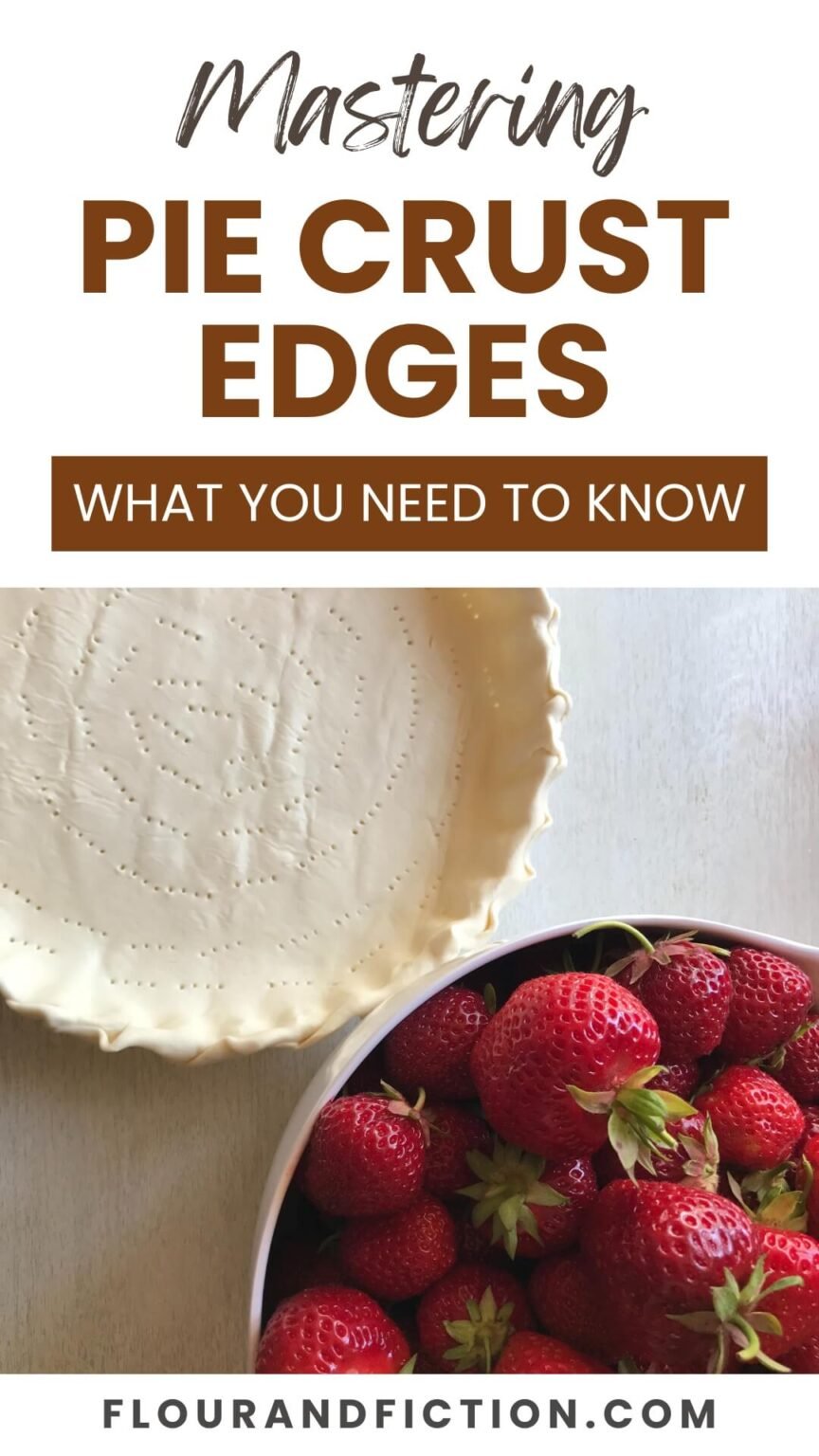 Mastering Pretty Pie Crust Edges: Easy Tips for Beautiful Pies - Flour ...